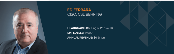 Profile: Ed Ferrara, CISO, CSL Behring