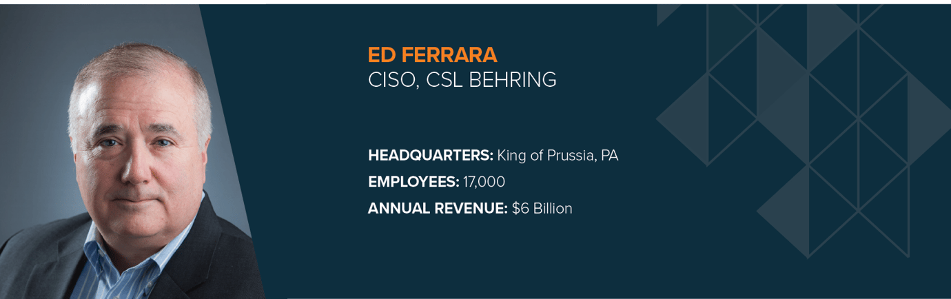 Profile: Ed Ferrara, CISO, CSL Behring