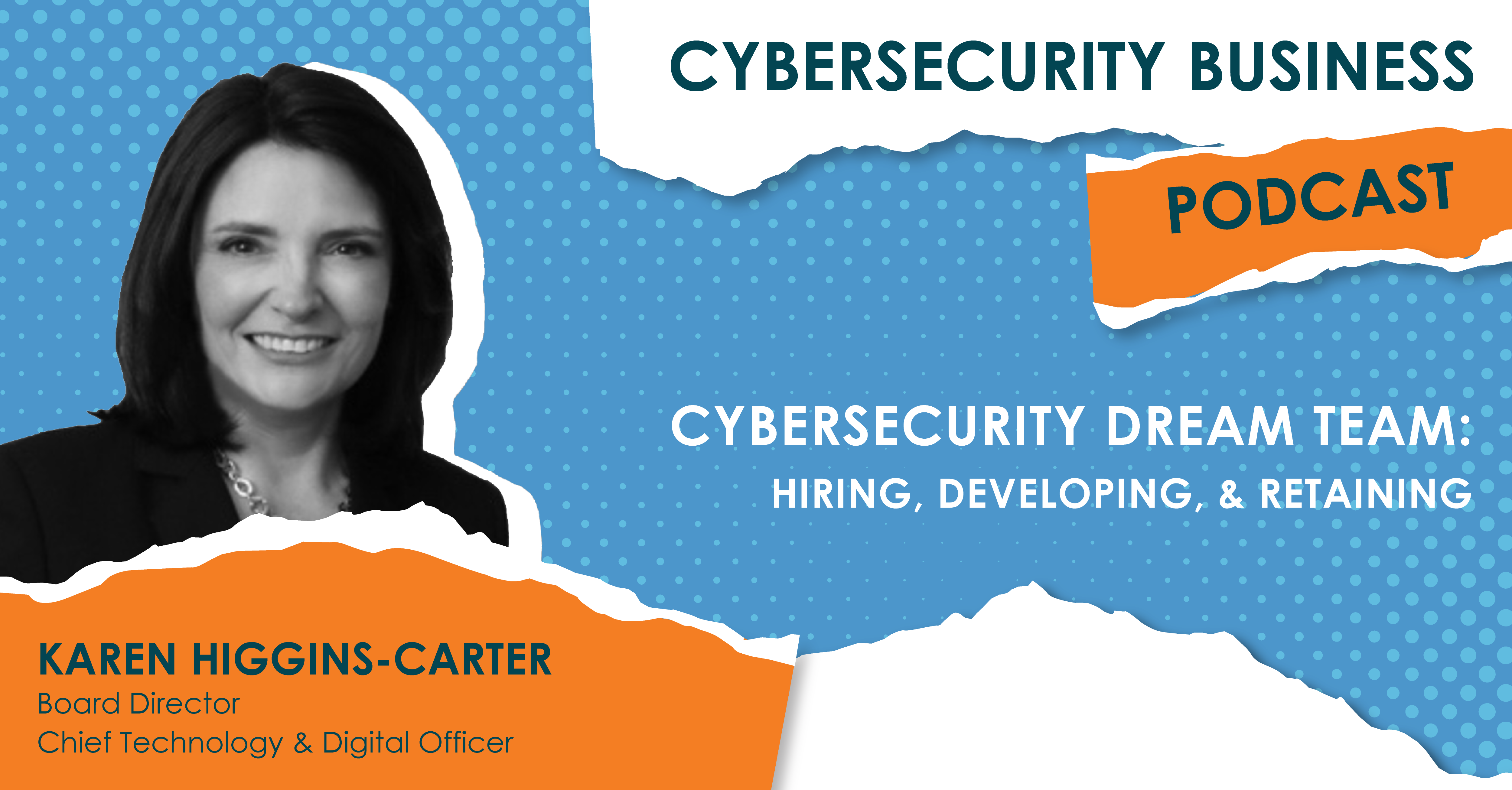 Cybersecurity Dream Team: Hiring, Developing, & Retaining