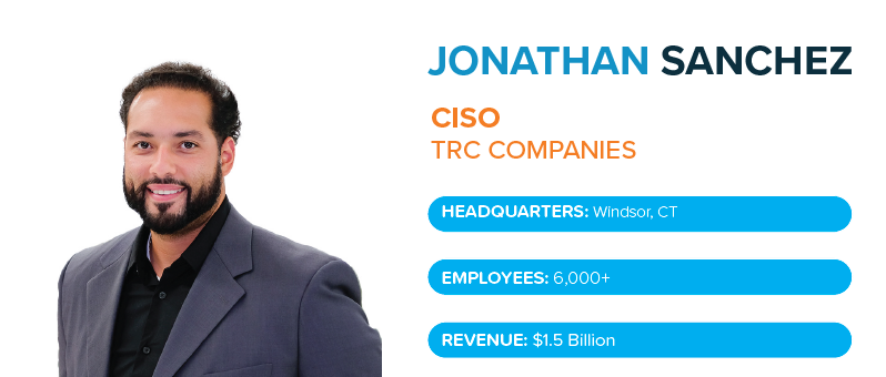 Profile: Jonathan Sanchez, CISO, TRC Companies, Inc.